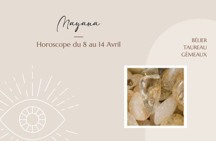 Horoscope semaine du 8 au 14 avril 2024 - Mayana Bijoux Spirituels